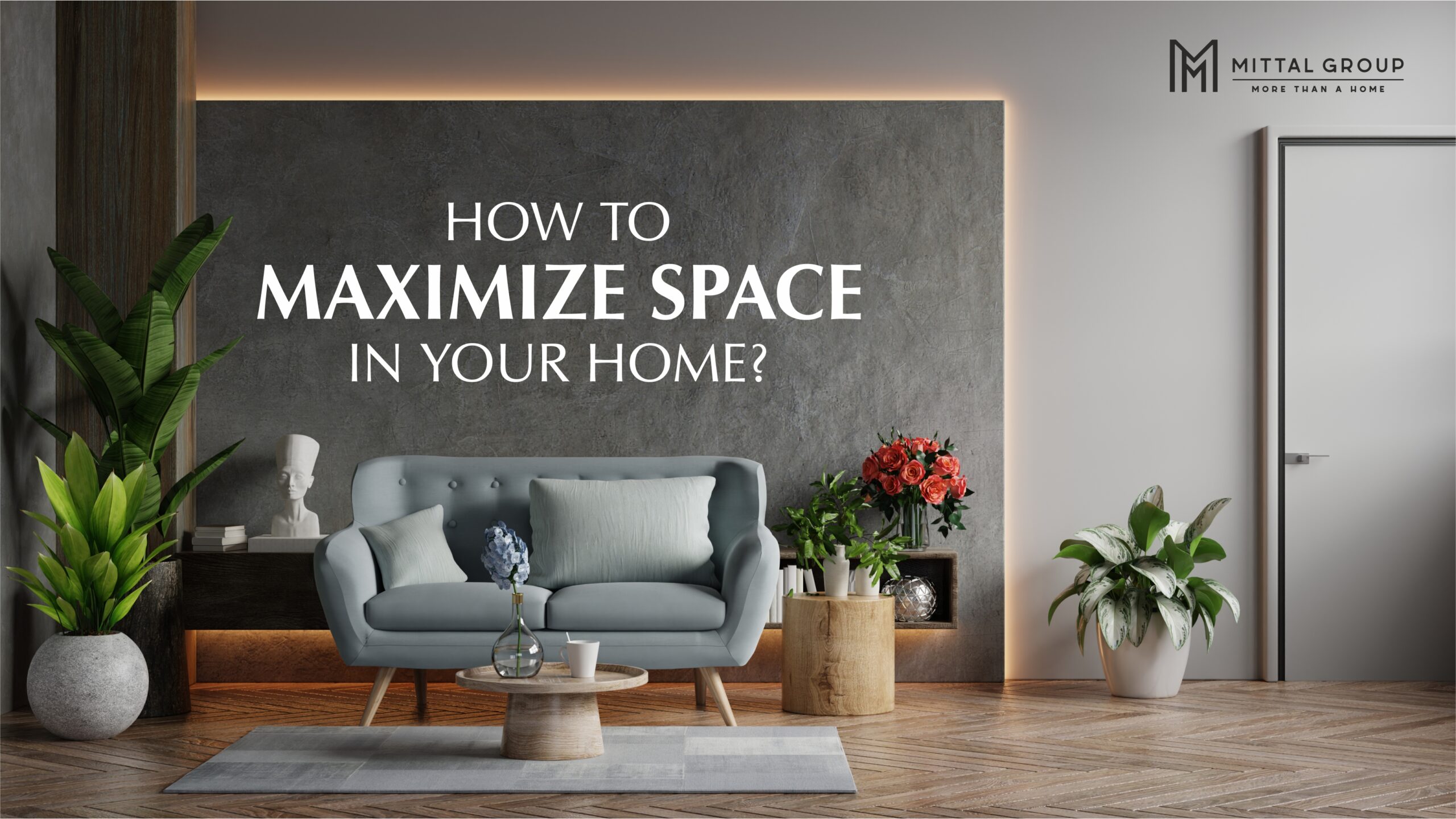 How to Maximize Space in your Home? | Mittalbuilders